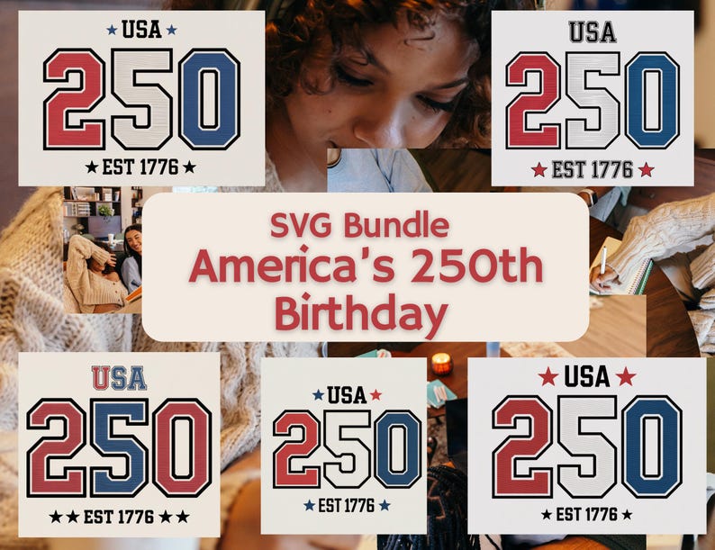 USA 250 SVG Bundle, America 250th Birthday PNG, 4th of July, 1776 ...