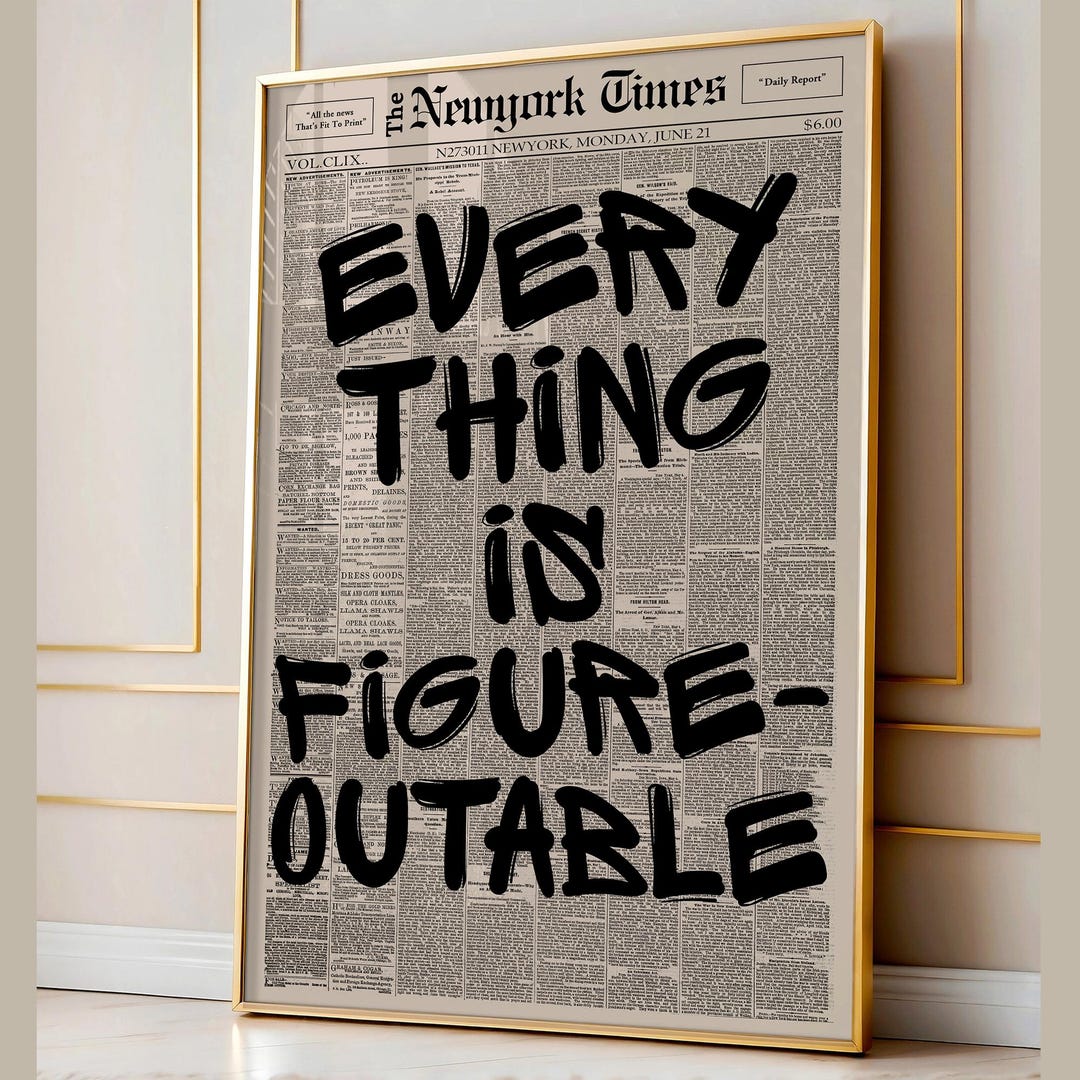 Retro Everything is Figure-outable Newspaper Print, Motivational Poster ...