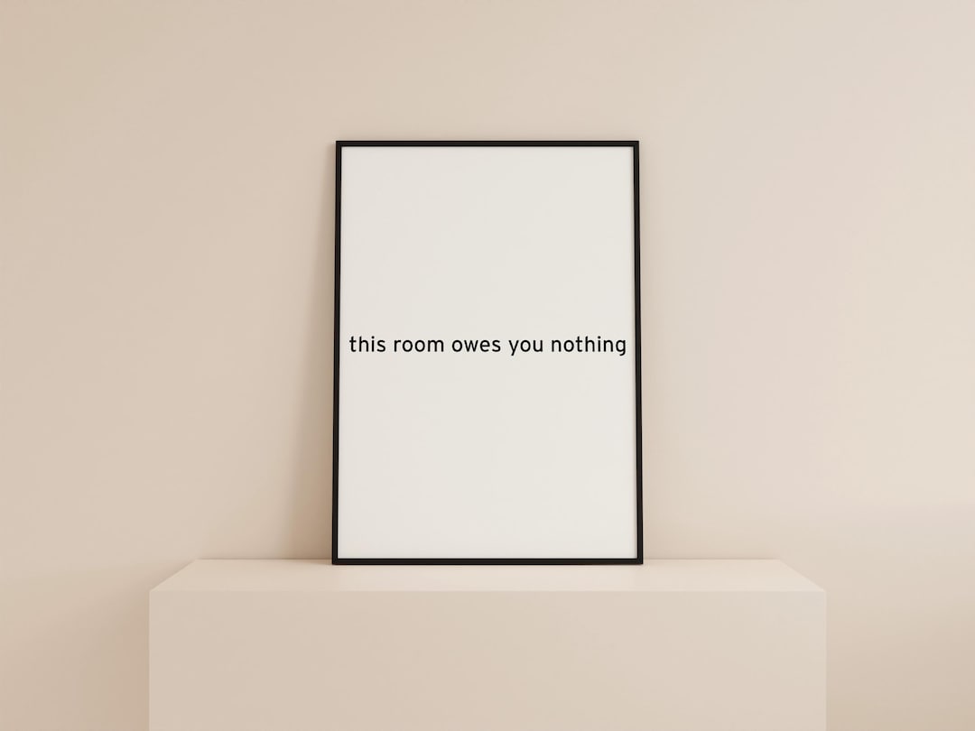 This Room Owes You Nothing Printable Wall Art Minimalist Quote Poster ...