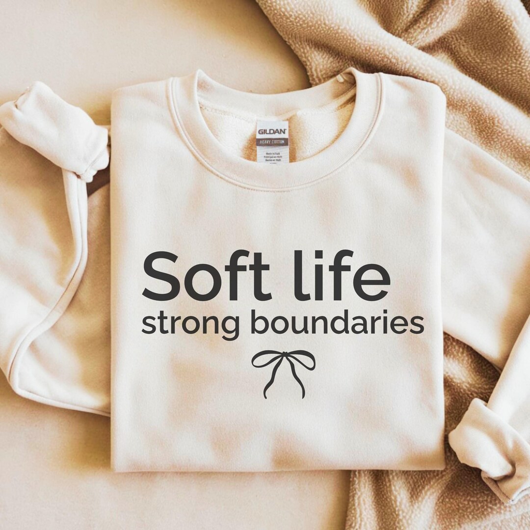 Soft Life Strong Boundaries Self Reflection Mental Health Sweatshirt - Etsy