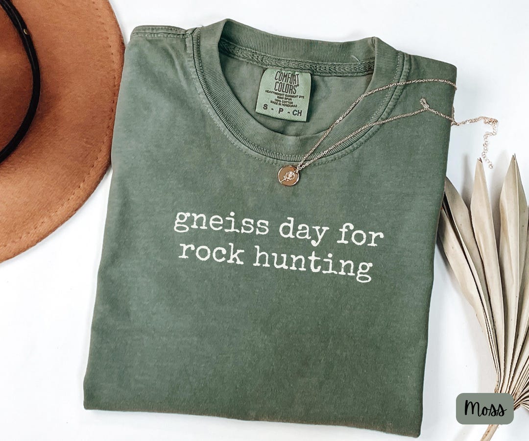 Gneiss Day for Rock Hunting Shirt, Geologist Rockhound Tee, Earth ...