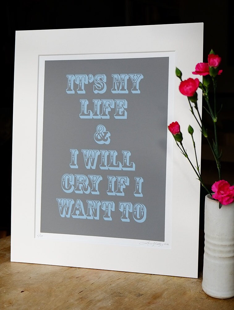 It's My Life & I Will Cry If I Want To - Etsy
