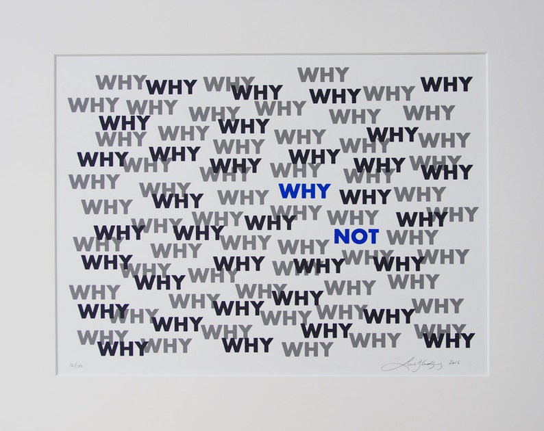 Why Not Handprinted Screenprinted - Etsy