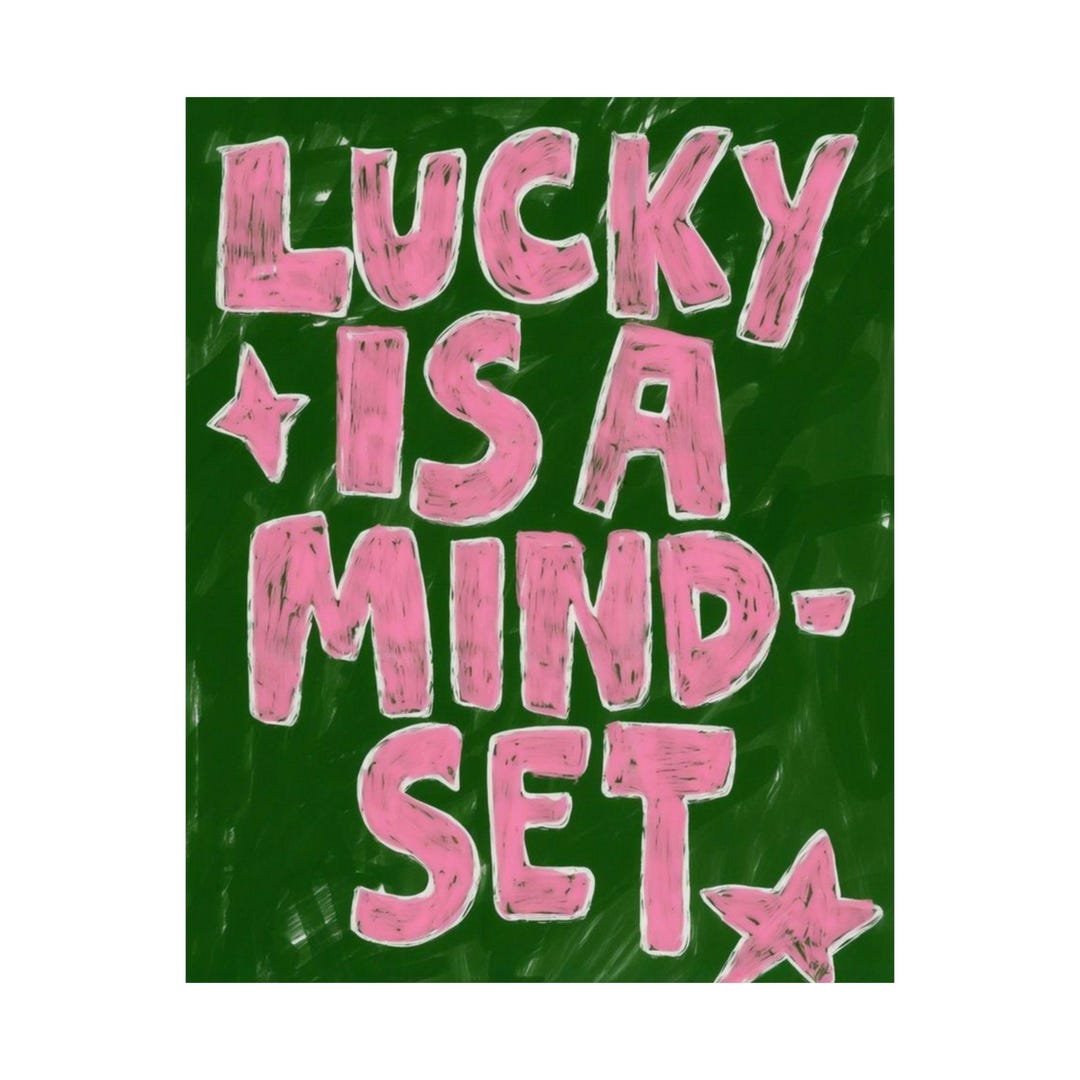 Lucky is a Mindset Poster | Matte Vertical Typographic Wall Art - Etsy