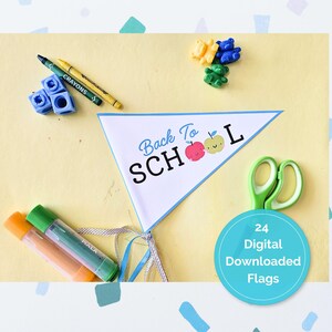First Day of School Flags, Printable Back to School Pennant Flags ...