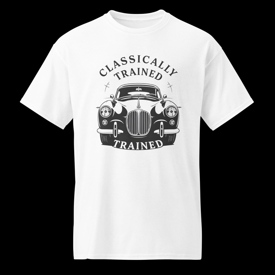 Classically Trained T-shirt, Vintage Classic Car Enthusiast Gift, Retro ...
