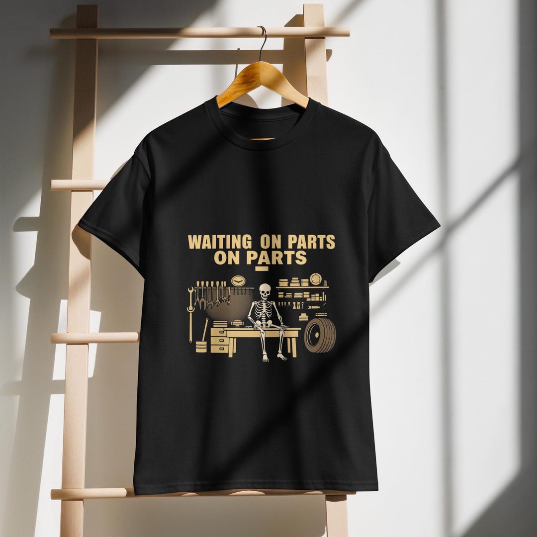 Waiting on Parts on Parts T-shirt, Funny Mechanic Skeleton Shirt Gift ...