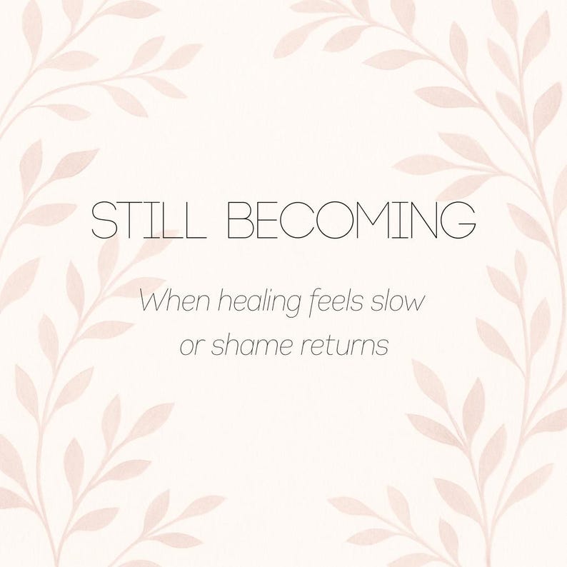 Still Becoming – 10 Bible Verse Cards for Healing, Growth, and ...