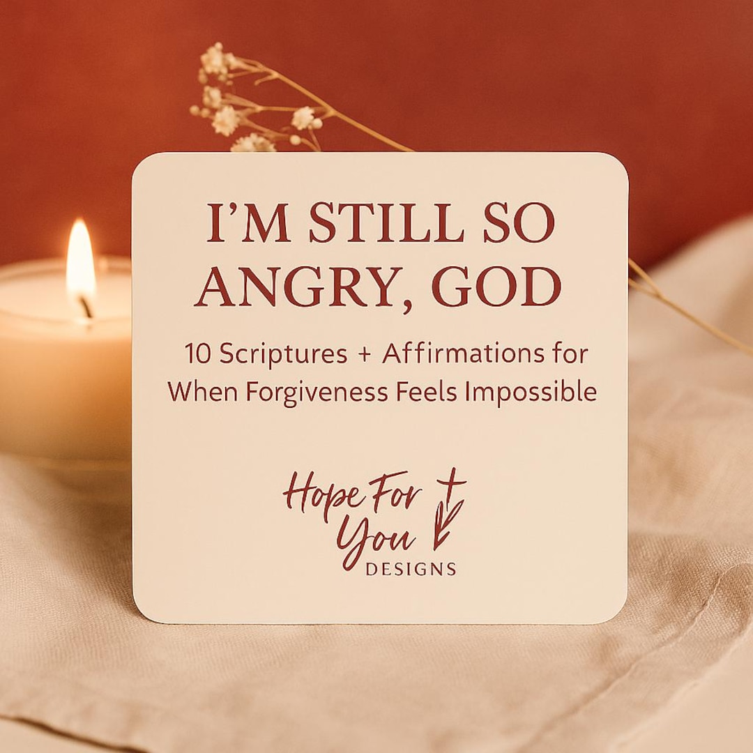 I’m Still so Angry, God — 10 Bible Verses + Affirmations for ...