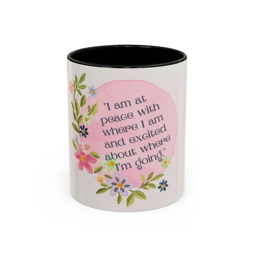 Affirmation Positive Coffee Mug, Inspirational Mug, Peaceful Gift ...