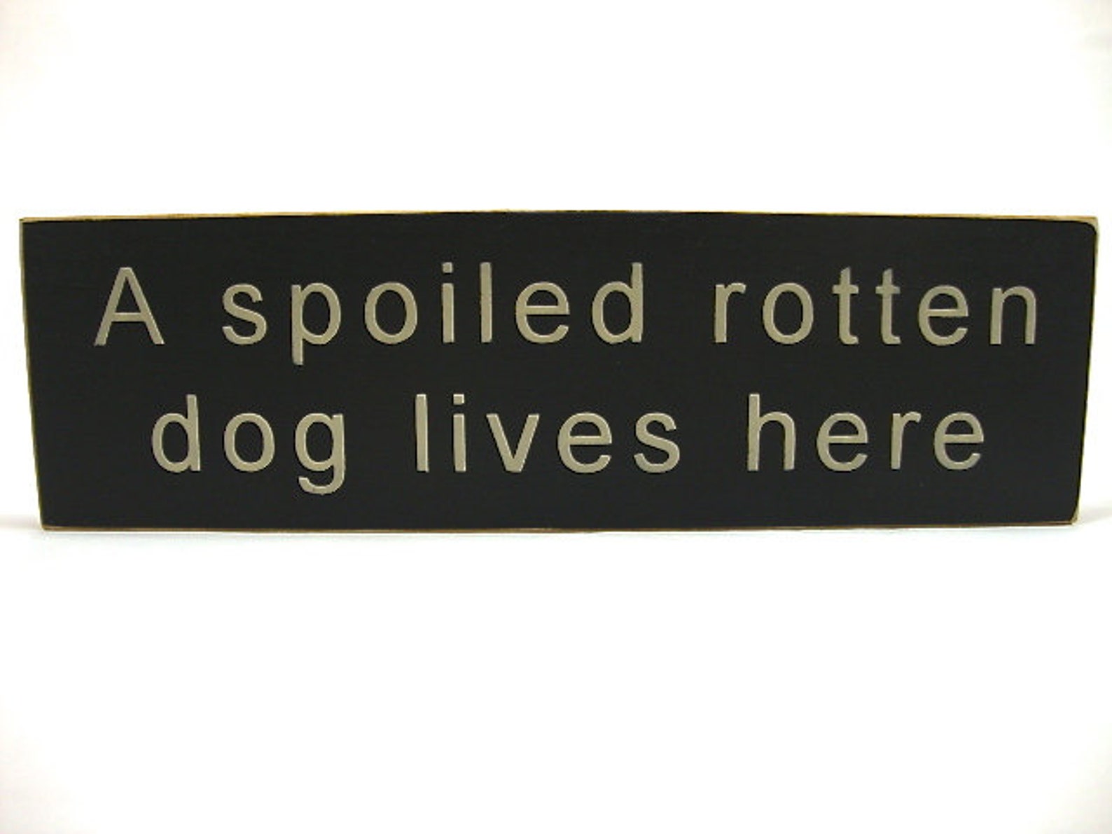 Spoiled Rotten Dog Sign - Etsy