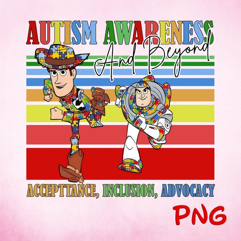 Toy Story Woody Buzz Lightyear Autism Awareness and Beyond PNG, Cartoon ...