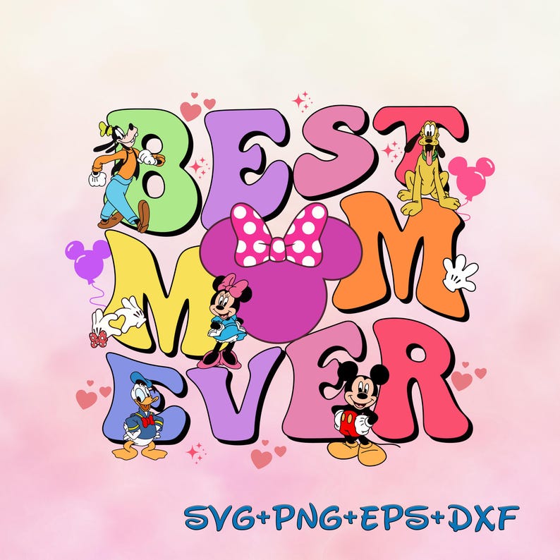 Best Mom Ever SVG Png, Best Mom Ever Svg, Mother's Day Png, Mickey ...