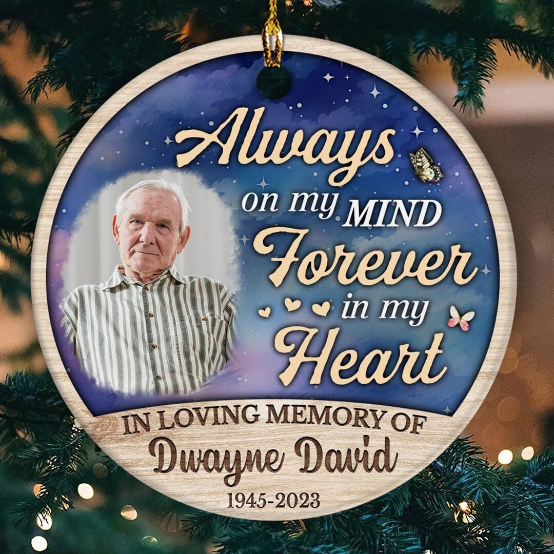 Memorial Photo Ornament, Always on My Mind Forever in My Heart, Custom ...