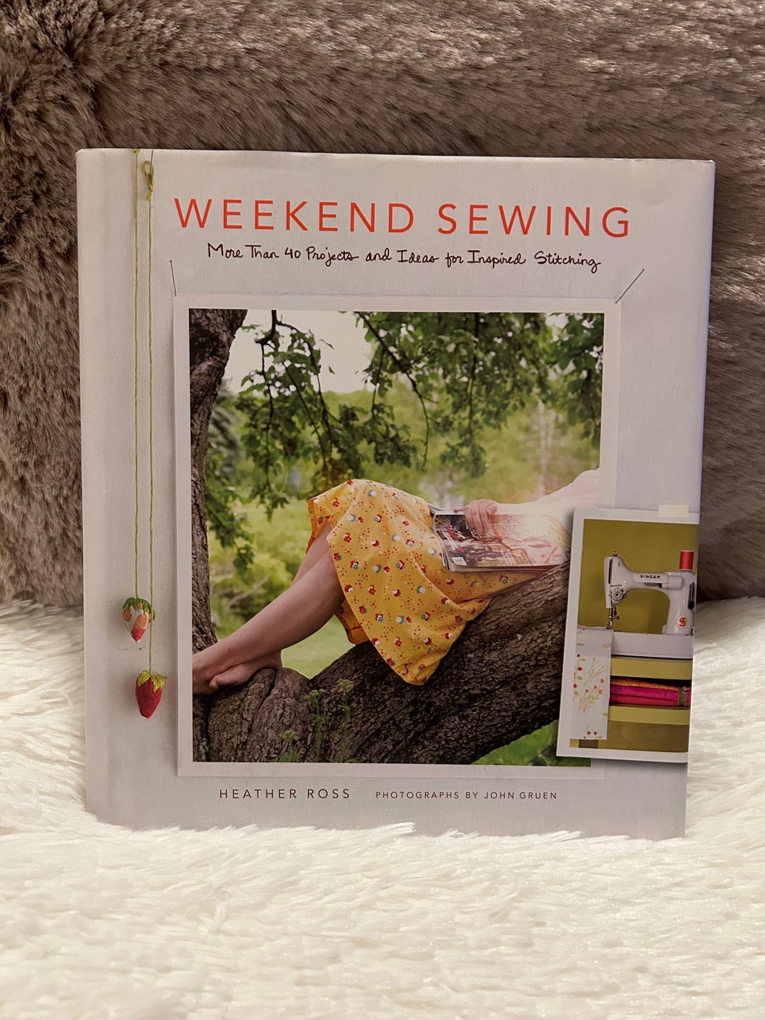 Weekend Sewing: More Than 40 Projects and Ideas for Inspired Stitching ...