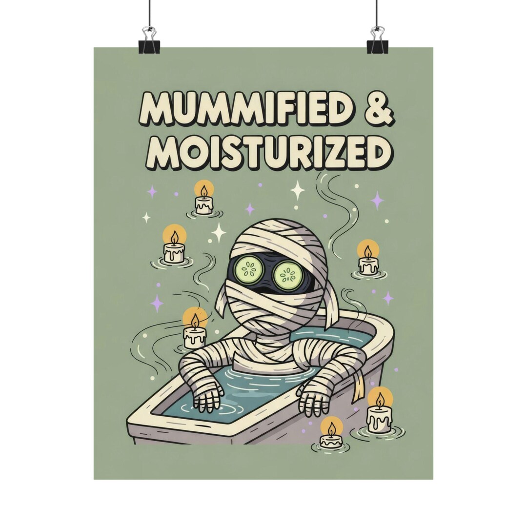 Mummy Self Care Night - Mummified & Moisturized - Matte Vertical ...