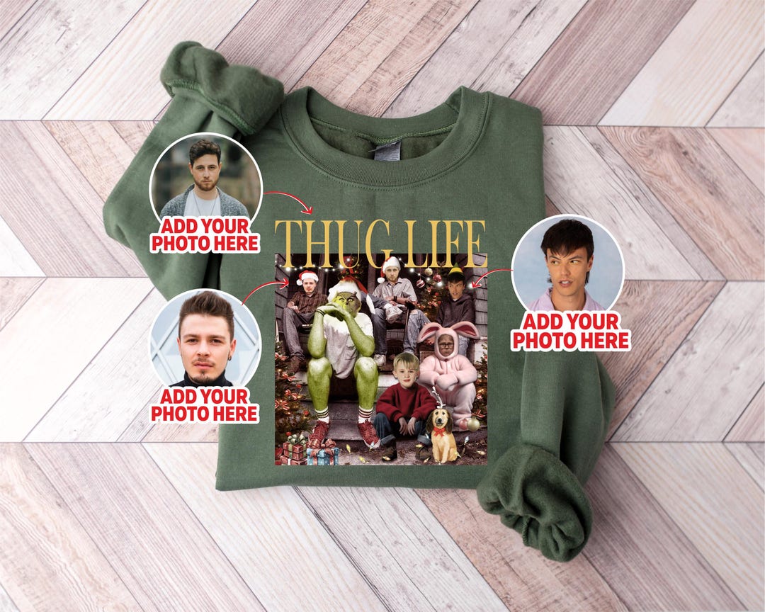 Custom Photo Thug Life Christmas Sweatshirt, Grinch Christmas Movie ...