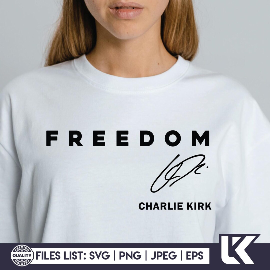 Charlie Kirk Freedom SVG PNG Tshirt Design, Patriotic Charlie Svg ...