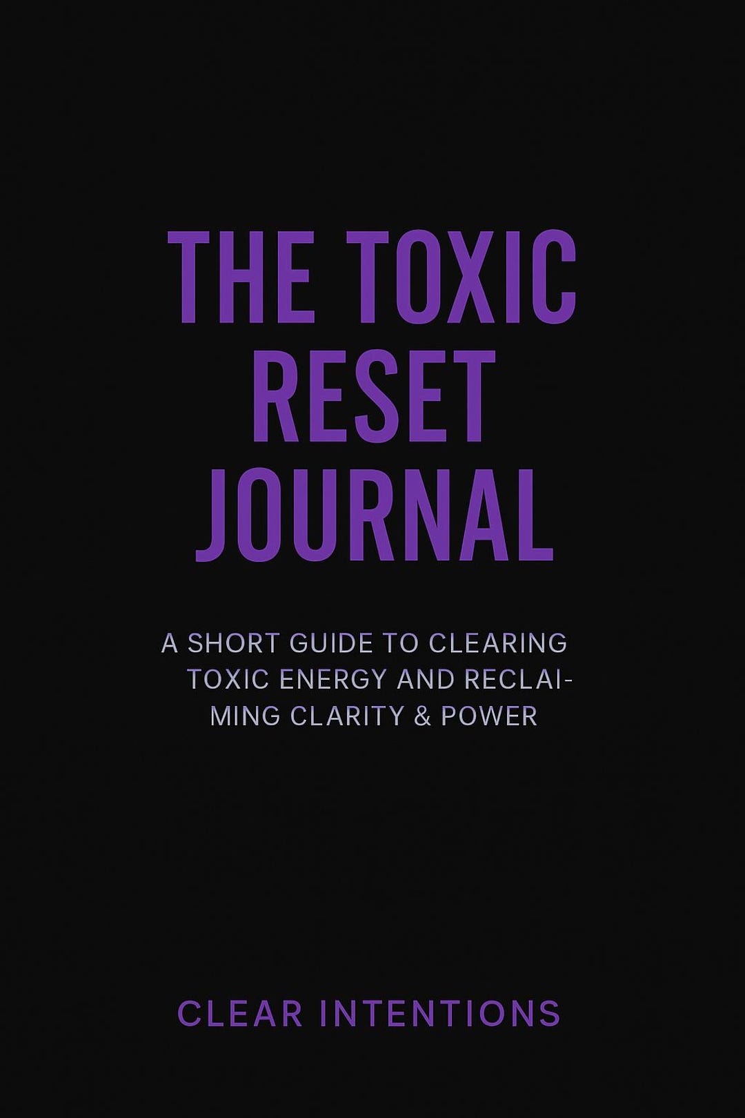 The Toxic Reset Journal – A Digital Journal to Clear Negative Energy ...