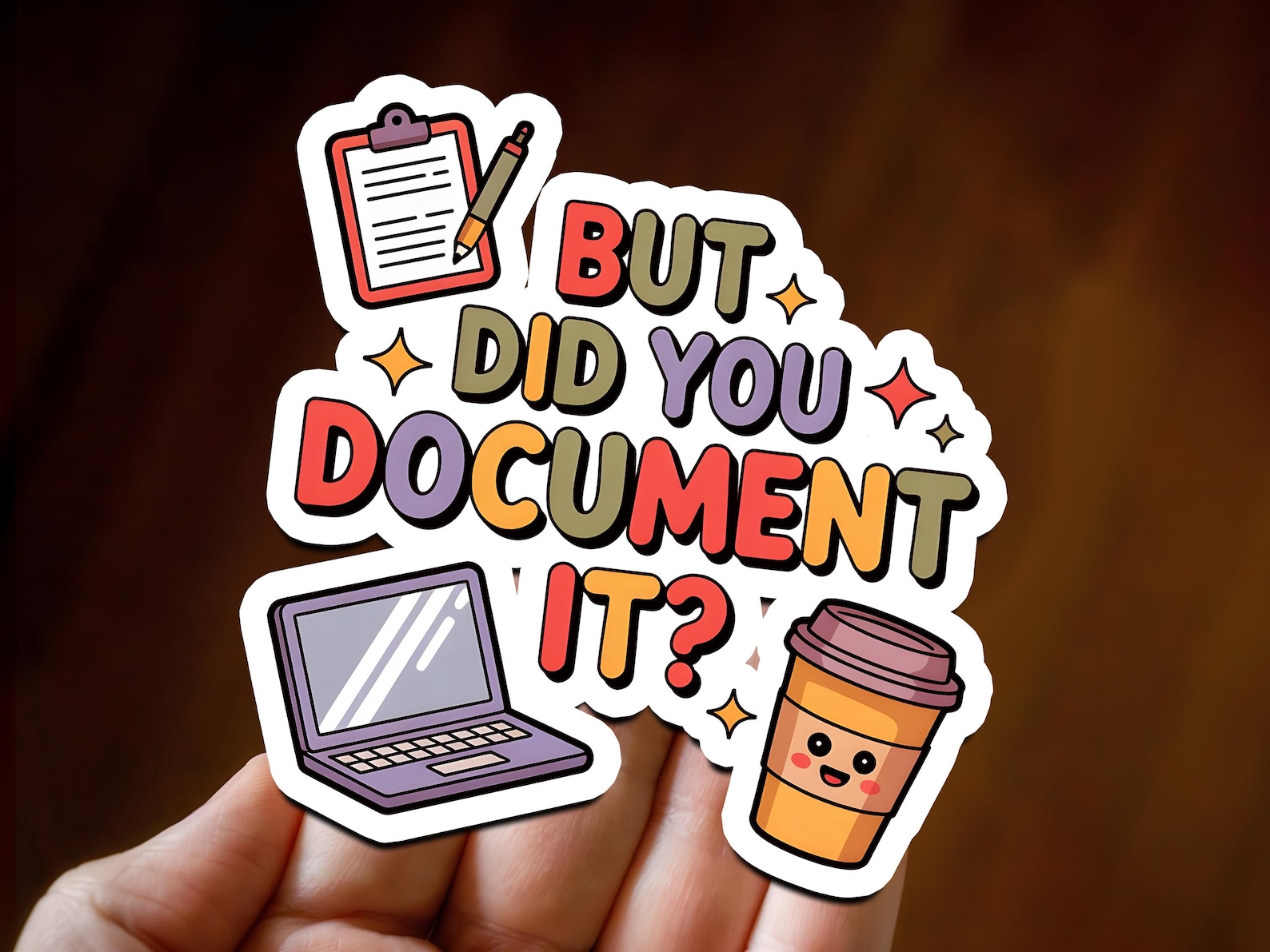But Did You Document It Sticker - Funny Meme Office Humor Vinyl Decal ...