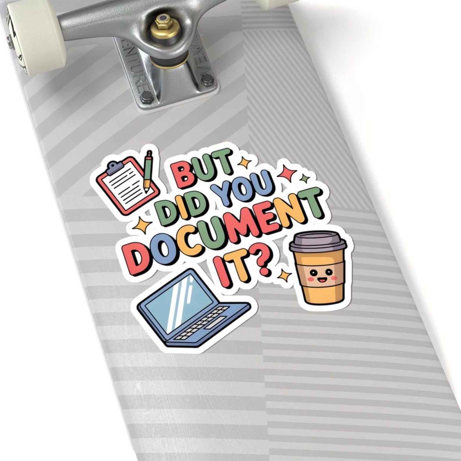 But Did You Document It Sticker - Funny Meme Office Humor Vinyl Decal ...