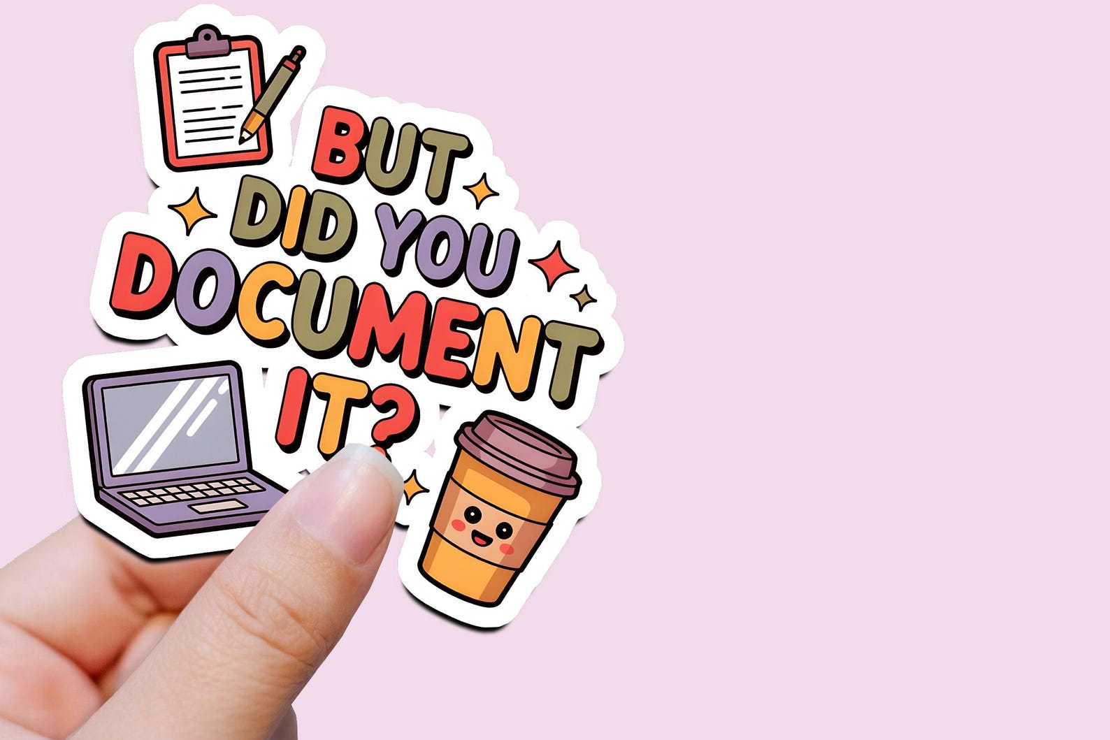 But Did You Document It Sticker - Funny Meme Office Humor Vinyl Decal ...