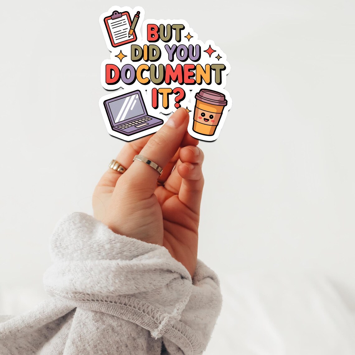 But Did You Document It Sticker - Funny Meme Office Humor Vinyl Decal ...