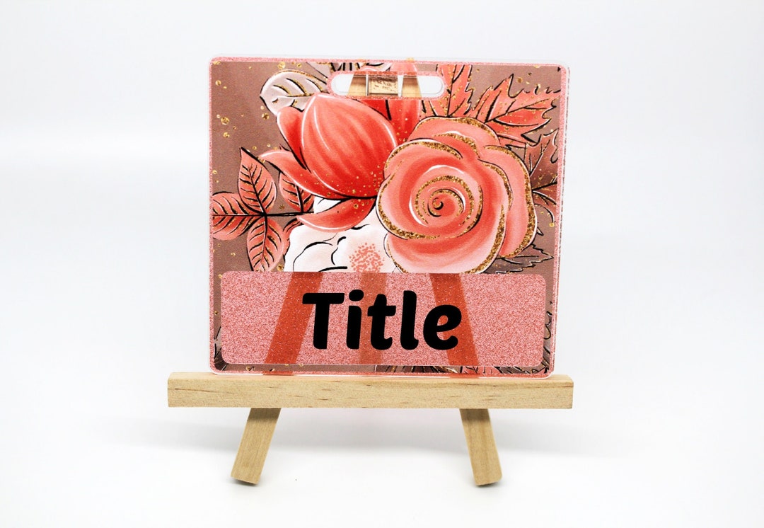 Custom Badge Buddy, Orange Roses Badge Buddy, Acrylic Position Card ...