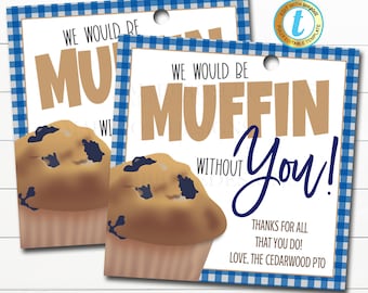 Printable/editable Muffin Without You Gift Tag for Teacher Staff PTO ...