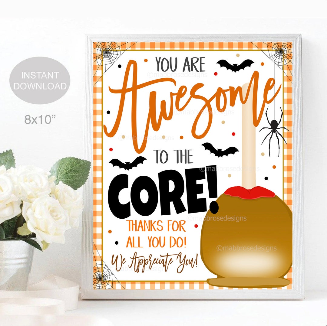 Halloween Caramel Apple Sign, You Are Awesome to the Core, Fall Staff ...