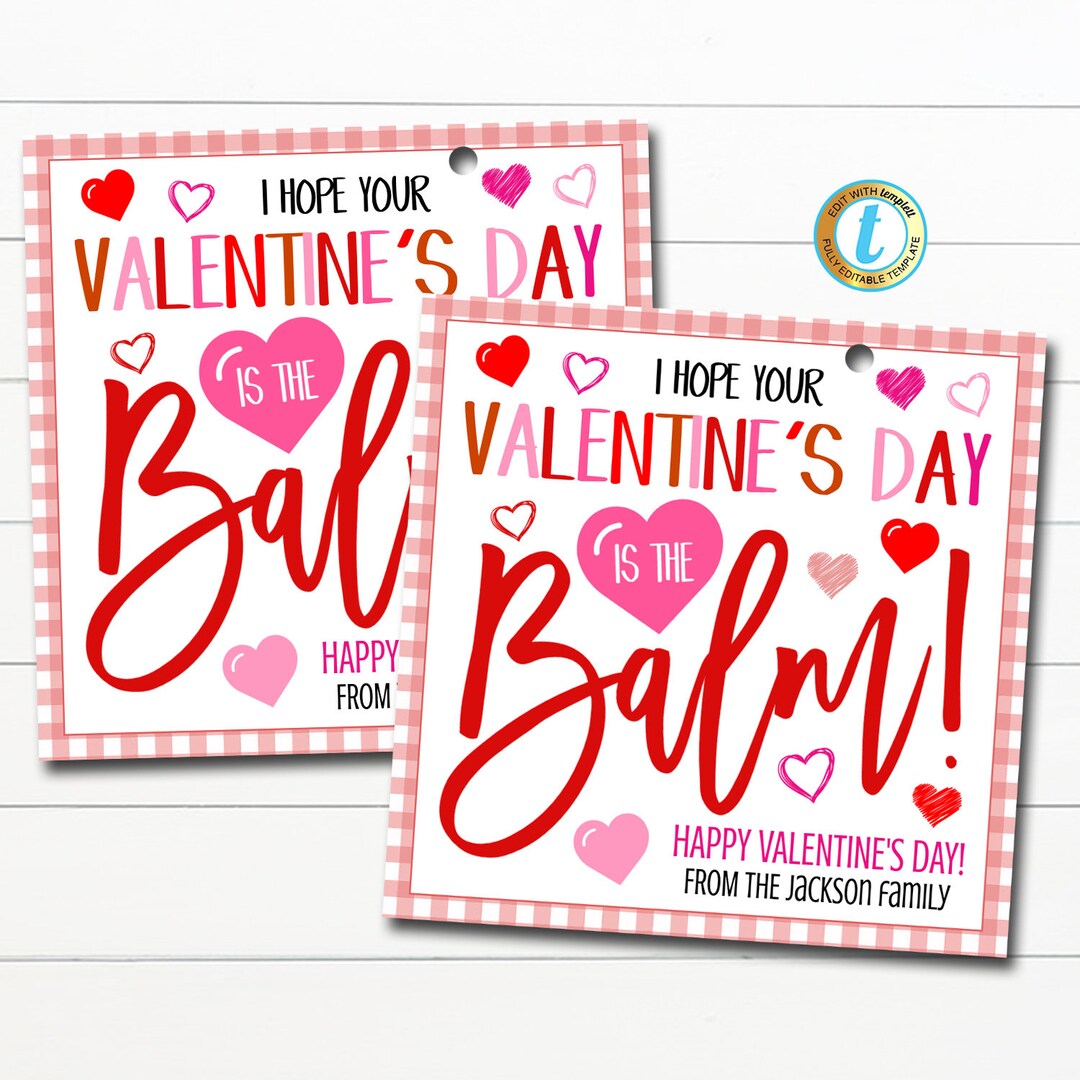 Valentine Gift Tags, Hope Your Valentine's Day is the Balm Valentine ...