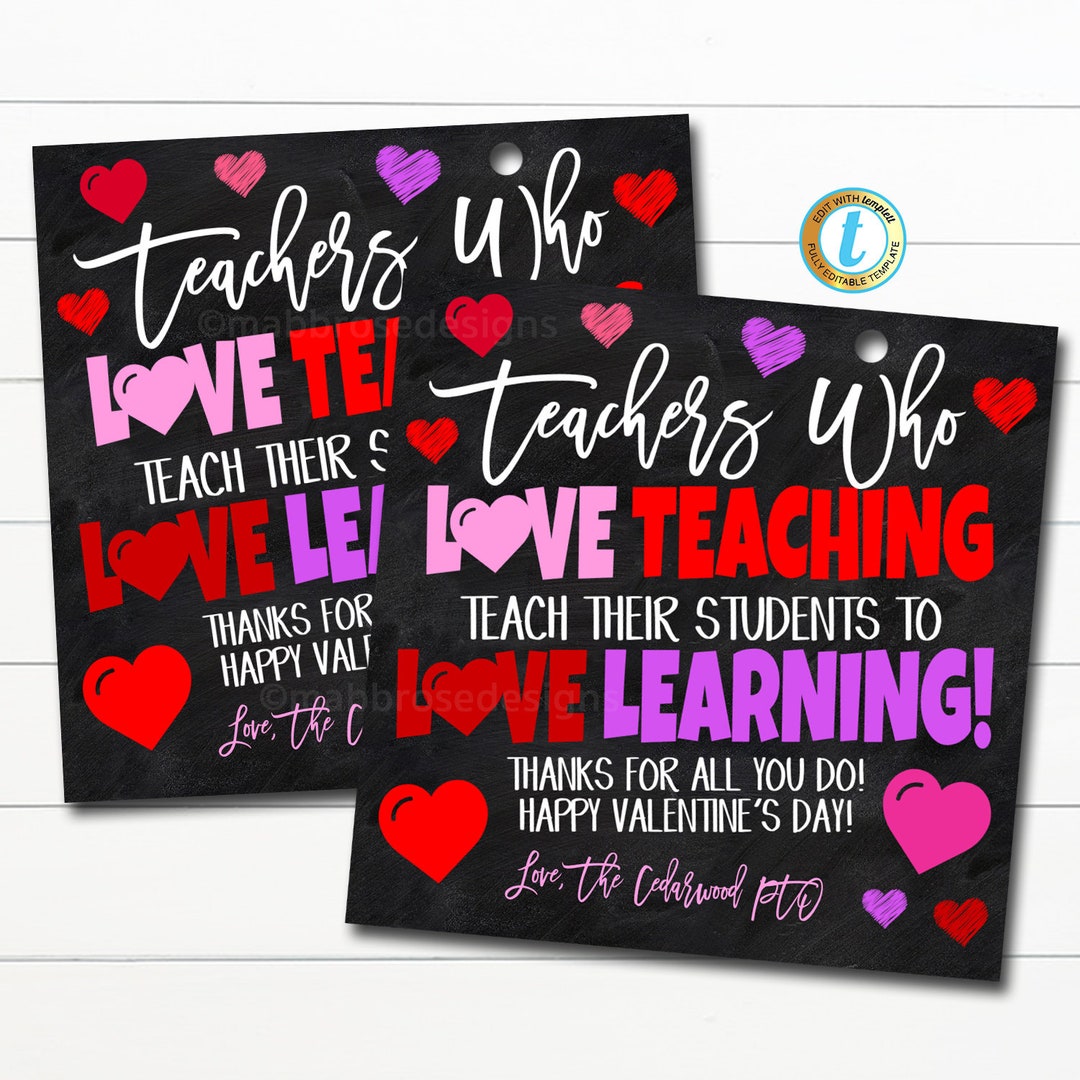 Valentine Teacher Gift Tags, Teachers That Love Teaching Teach Students ...