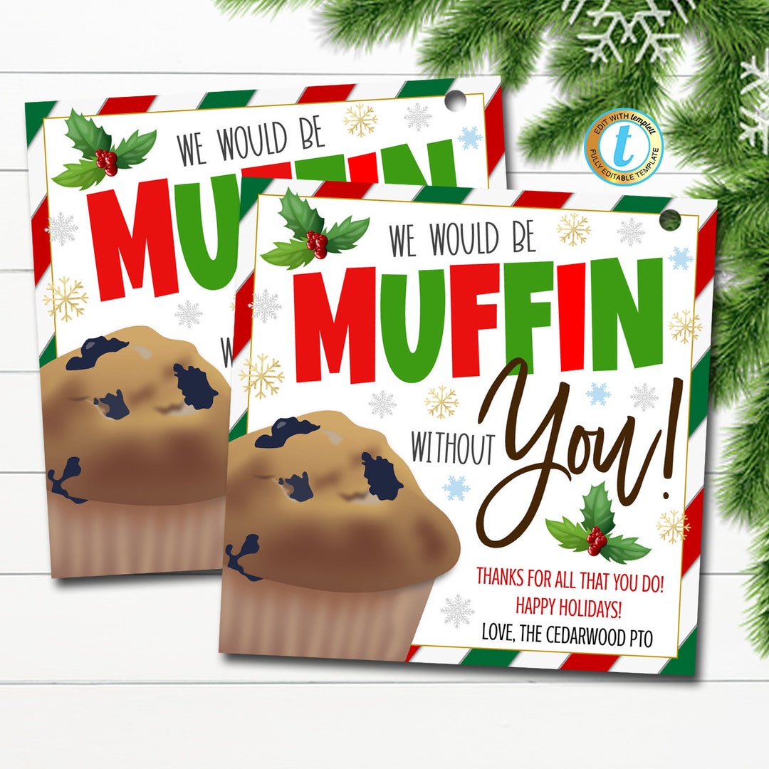 Christmas Muffin Gift Tags, We Would Be Muffin Without You Thank You ...