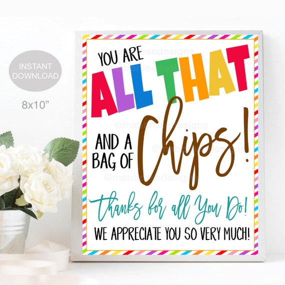 All That and a Bag of Chips Sign Teacher Staff Employee - Etsy