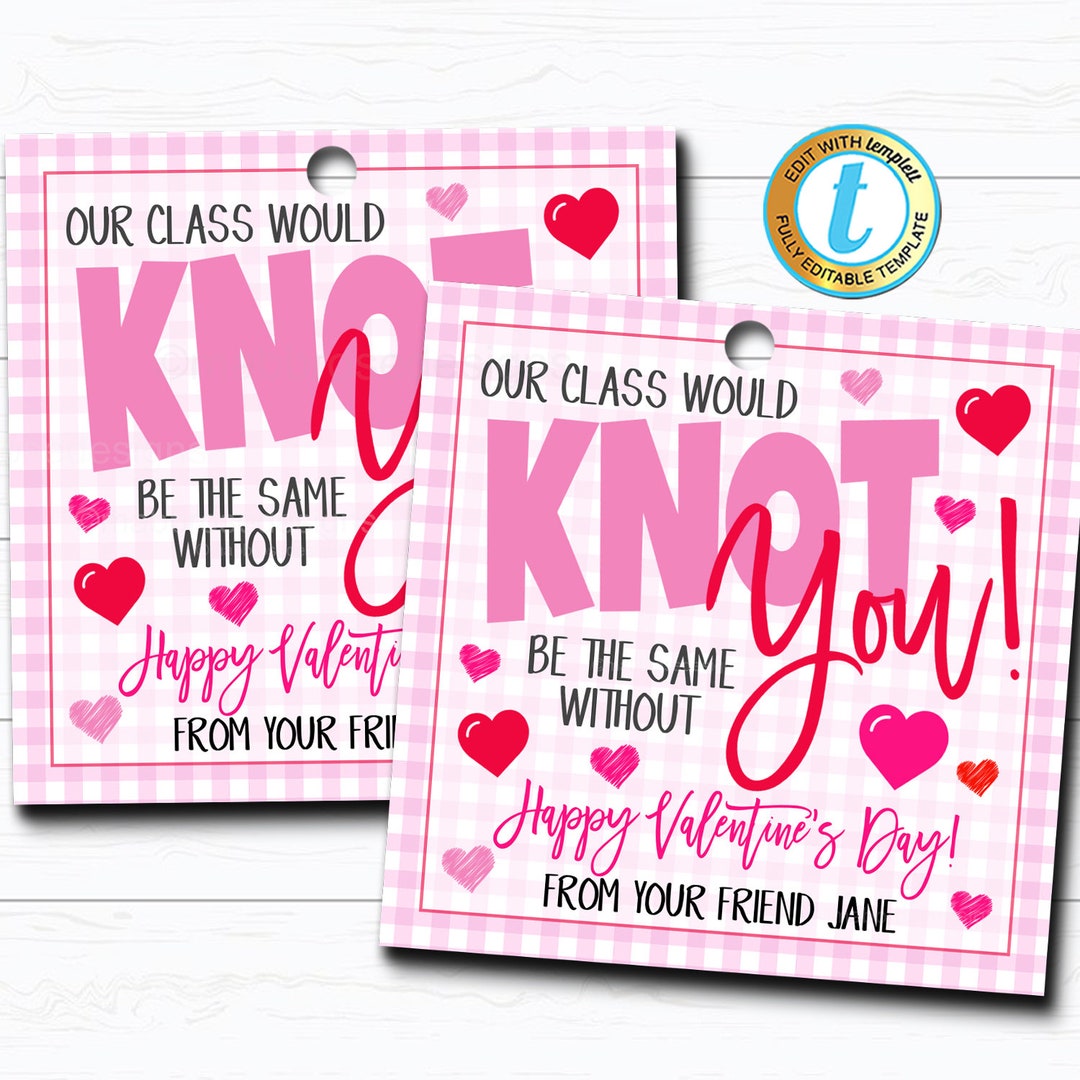 Valentine Gift Tags, Class Would Knot Be the Same Without You Girl Hair ...