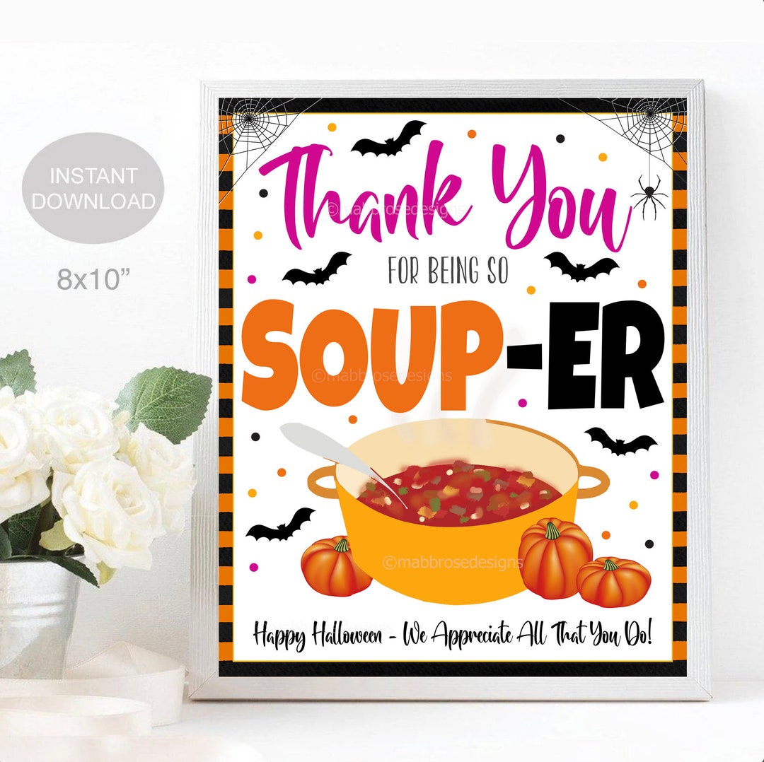 Halloween Soup Thank You Sign, Super Soup-er Staff, Staff Employee ...