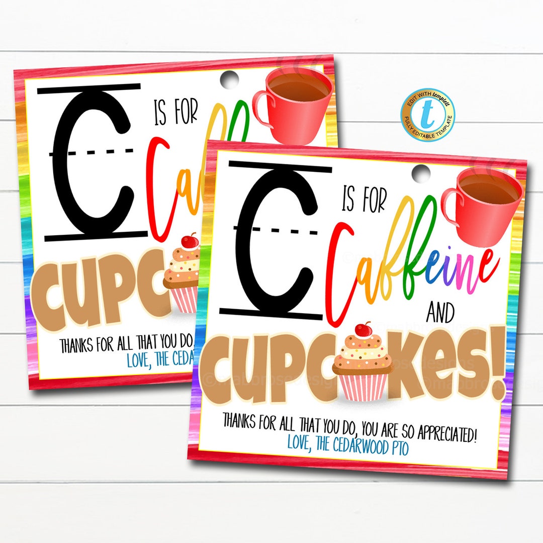Teacher Gift Tags, C is for Caffeine and Cupcakes, Teacher Appreciation ...