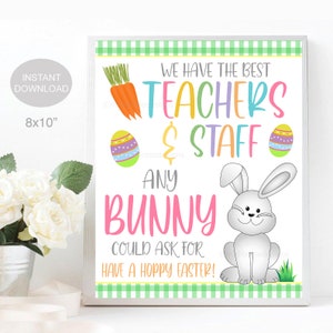 Teachers and Staff Easter Appreciation Sign, Best Any Bunny Could Ask ...