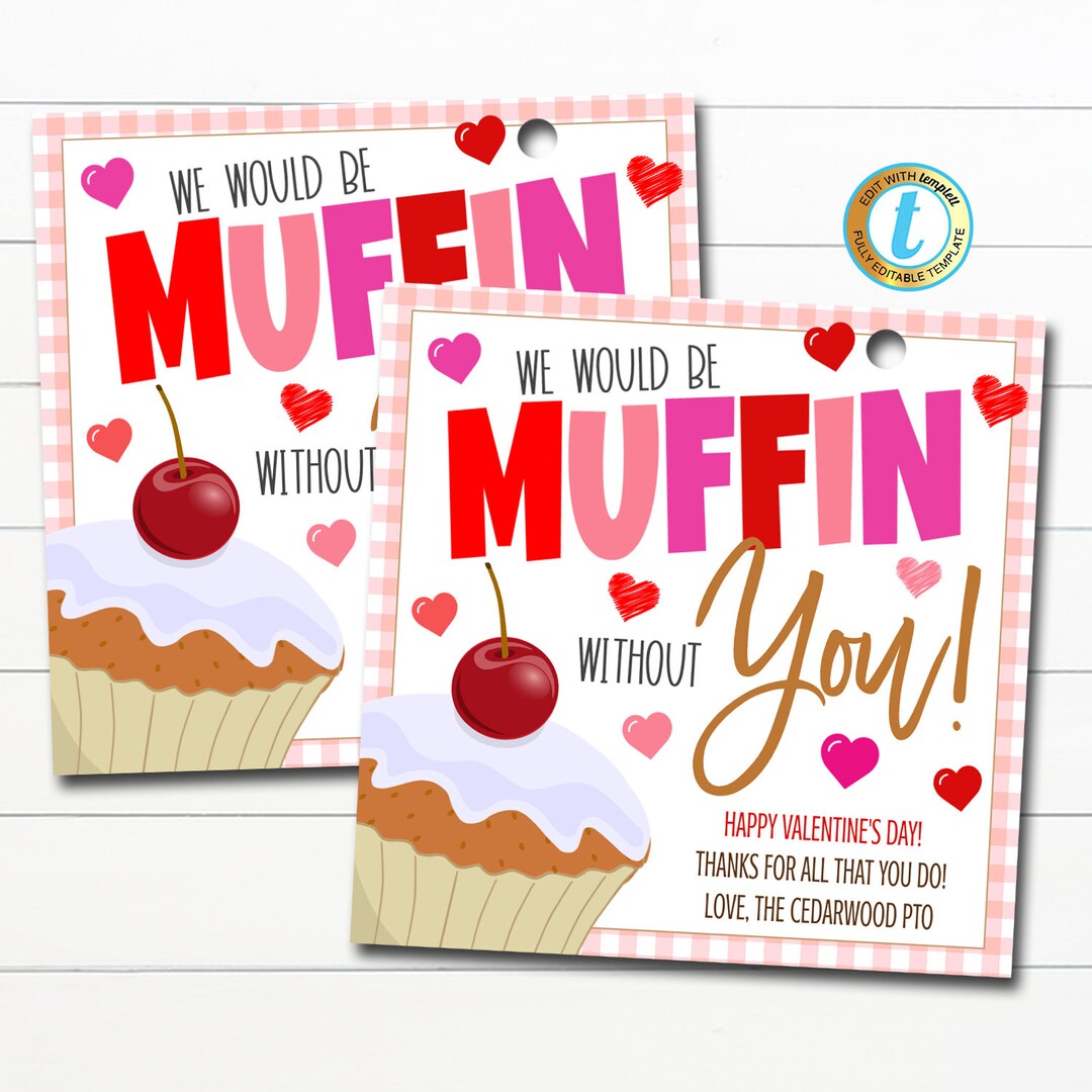 Valentine Muffin Gift Tags, We Would Be Muffin Without You Thank You ...