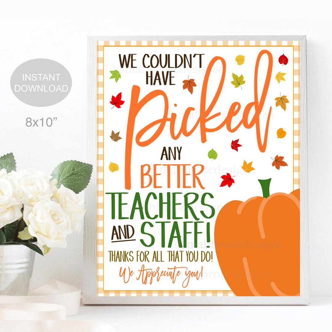 Fall Teacher Pumpkin Sign, Couldn't Have Picked Better Teachers and ...