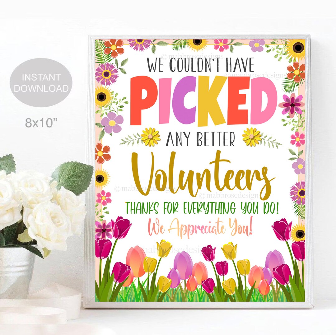 We Couldn't Have Picked Better Volunteers Sign, Volunteer Appreciation ...