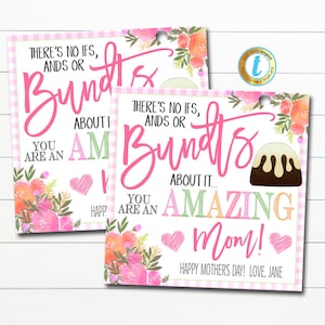 Mother's Day Bundt Cake Gift Tag, No Ifs Ands or Bundts You're an ...