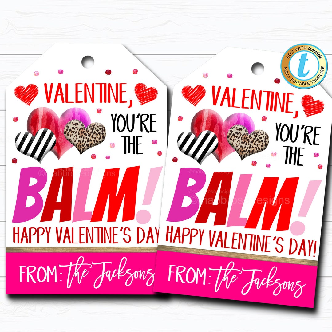 Valentine Gift Tags, You're the Balm Chapstick Lip Balm Valentine Tag ...