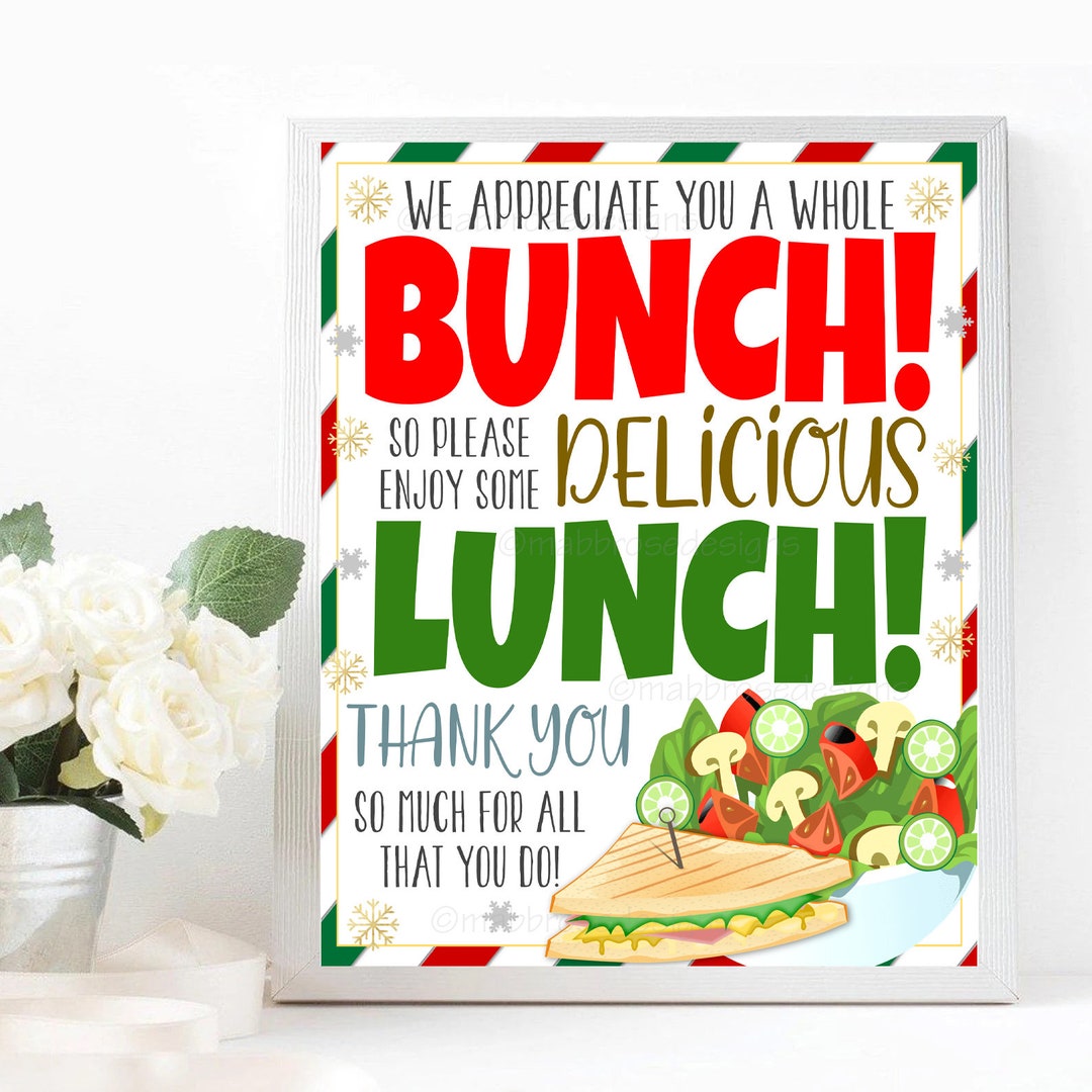 Christmas Lunch Thank You Sign, We Appreciate You a Bunch Enjoy Lunch ...