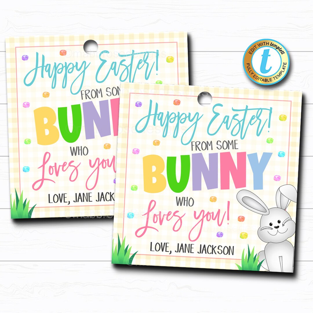 Easter Bunny Printable Gift Tags, Kids Easter Morning, Some Bunny Loves ...