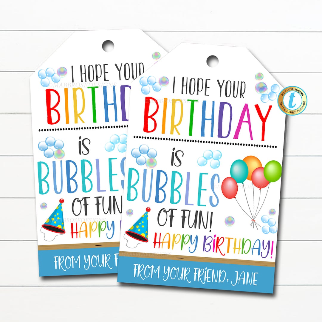Birthday Bubble Tags, Hope Your Birthday is Bubble of Fun, Classroom ...