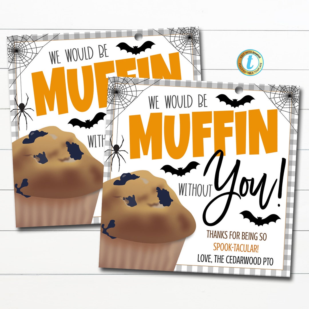 Halloween Muffin Gift Tags, We Would Be Muffin Without You Thank You ...