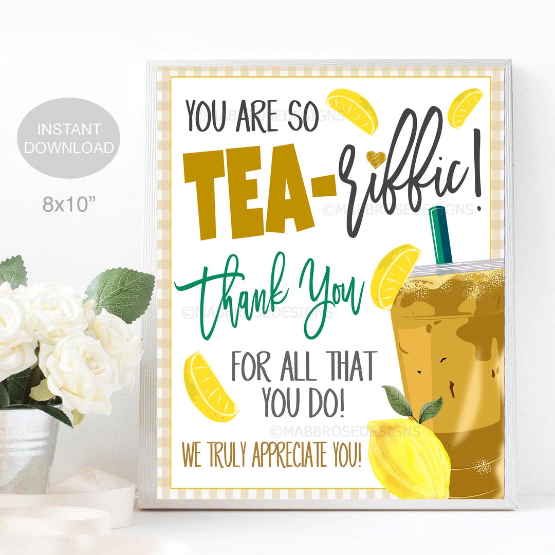 Iced Tea Appreciation Sign, You're Tea-riffic! Printable, School Pto ...