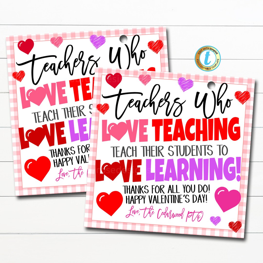 Valentine Teacher Gift Tags, Teachers That Love Teaching Teach Students ...
