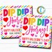 Valentine Gift Tags, Dip Dip Hooray, Dip Candy Treat Valentine Tag ...